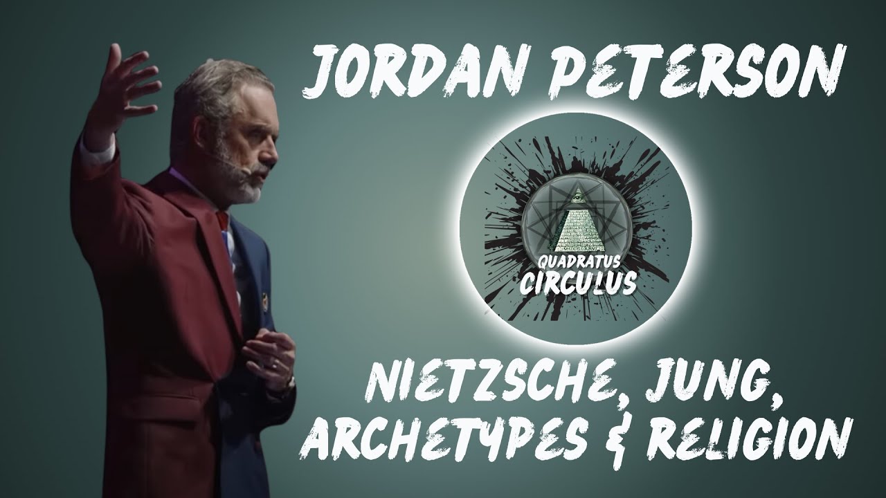 Jordan Peterson on Nietzsche, Jung, and the Archetypes of Idealization ...