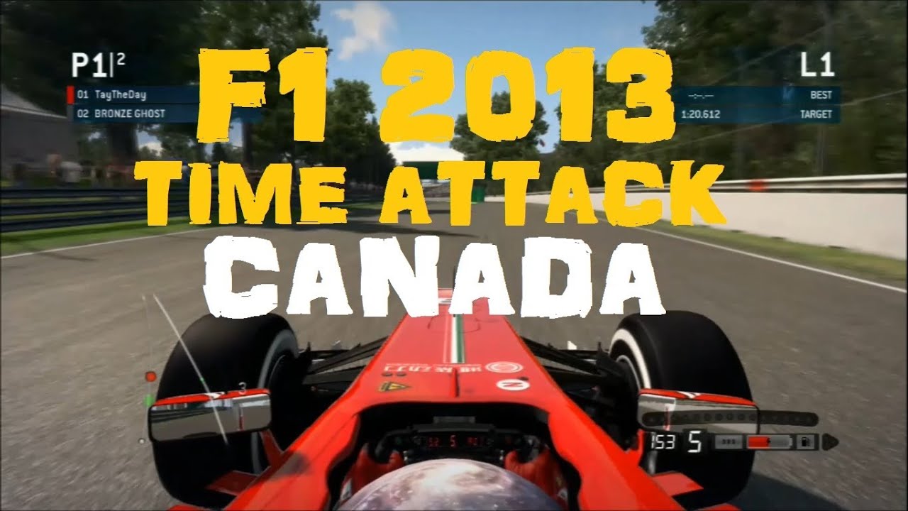 F1 2013 Time Attack Guide - Canada - YouTube