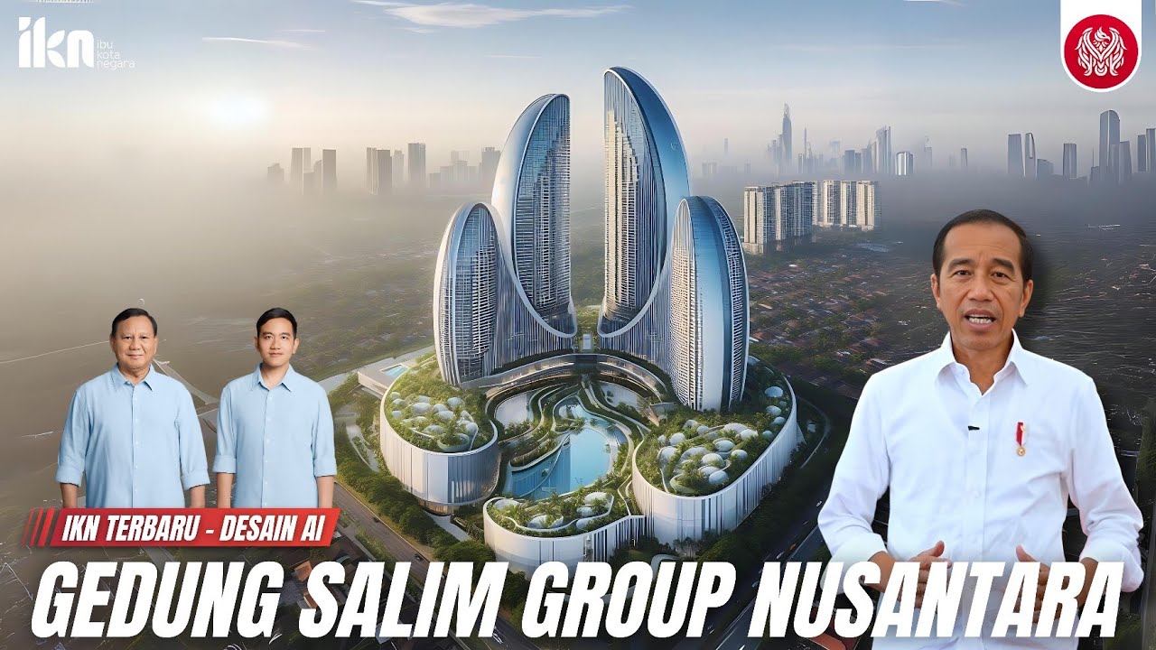 Ikn Terbaru‼️Desain Gedung Salim Group Di Nusantara Indonesia ...