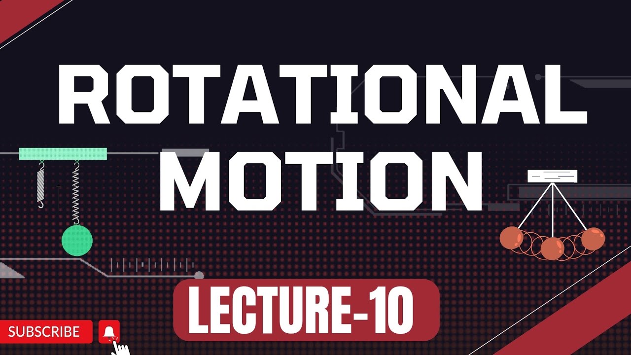 ROTATIONAL MOTION BY ANEES SIR(NEET GURU) LECTURE-10 FOR NEET-UG - YouTube