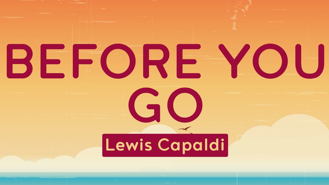 Lewis Capaldi - Before You Go (Lyrics) | Absolute5 , James Arthur (Mix ...