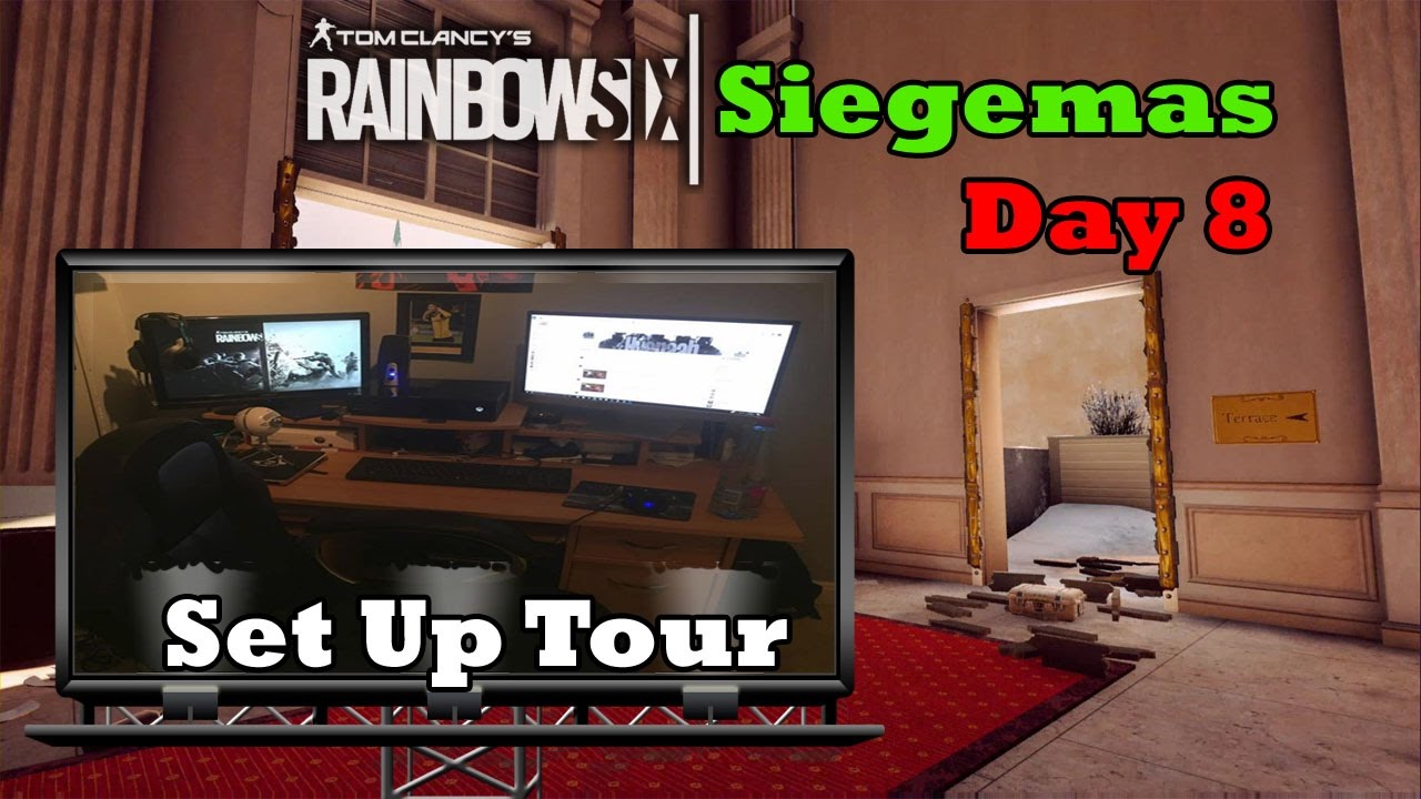 SIEGEMAS DAY EIGHT - Set up Tour 2016 - Rainbow Six Siege - YouTube