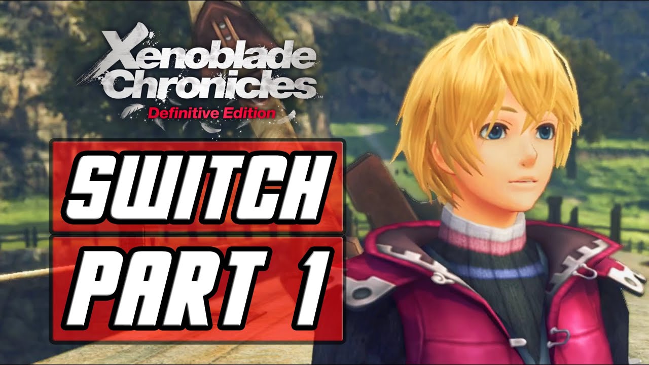 Xenoblade Chronicles: Definitive Edition [SWITCH] Gameplay Walkthrough ...