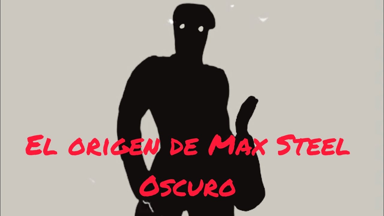 Creepypasta | Max Steel | El origen de Max Steel oscuro - YouTube
