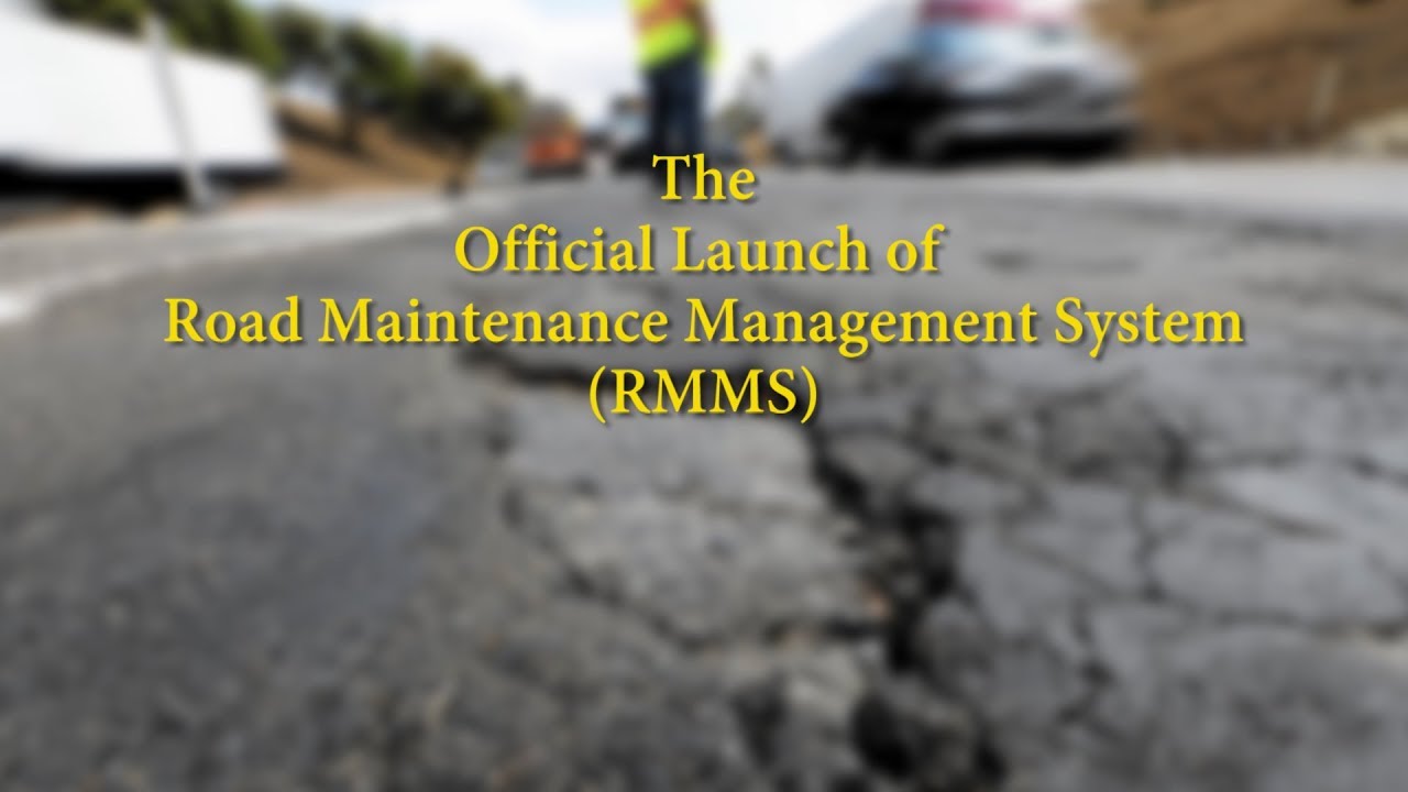 The Official Launch of Road Maintenance Management System (RMMS) - YouTube
