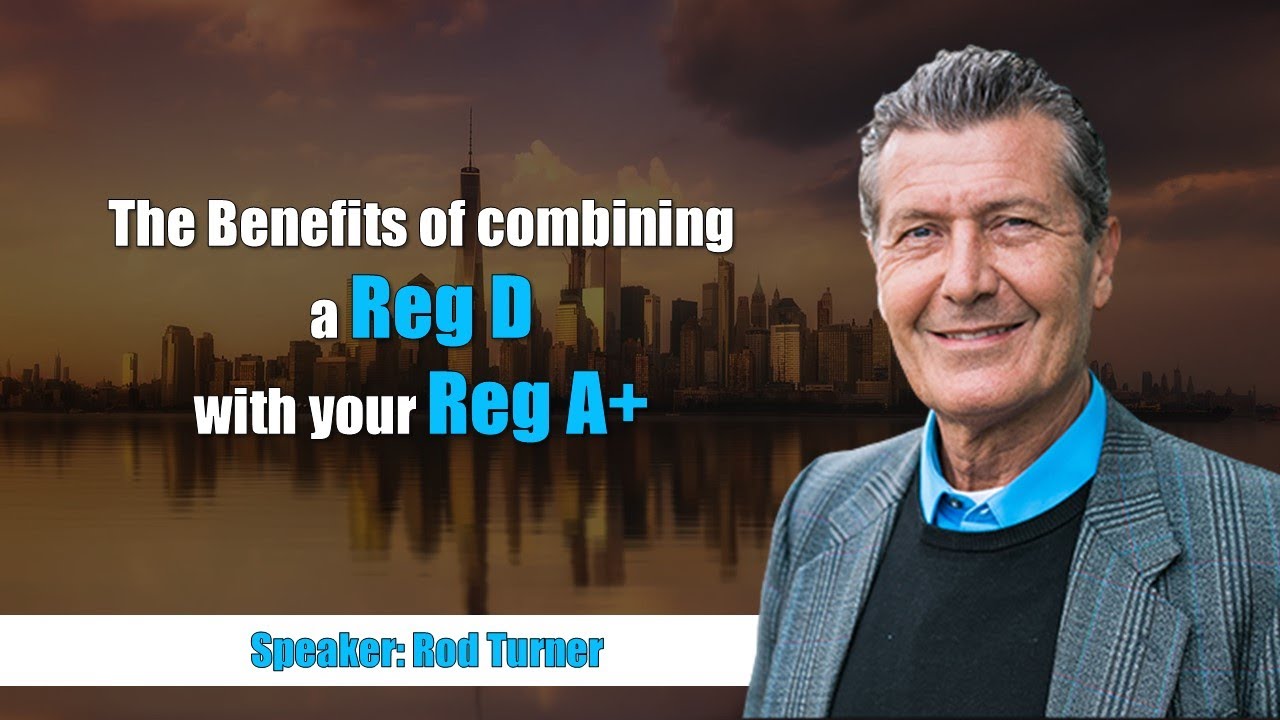The Benefits of combining a Reg D with your Reg A+ - YouTube