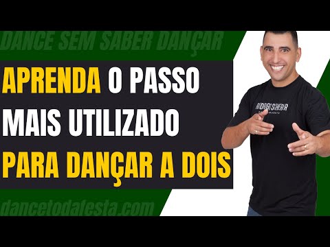 Aula de Dança - Aprenda o passo mais utilizado para Dançar a Dois