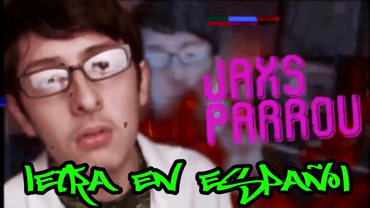 La canción completa del Dr.Jaxs Parrow (Jexs)+ letra en español y ...