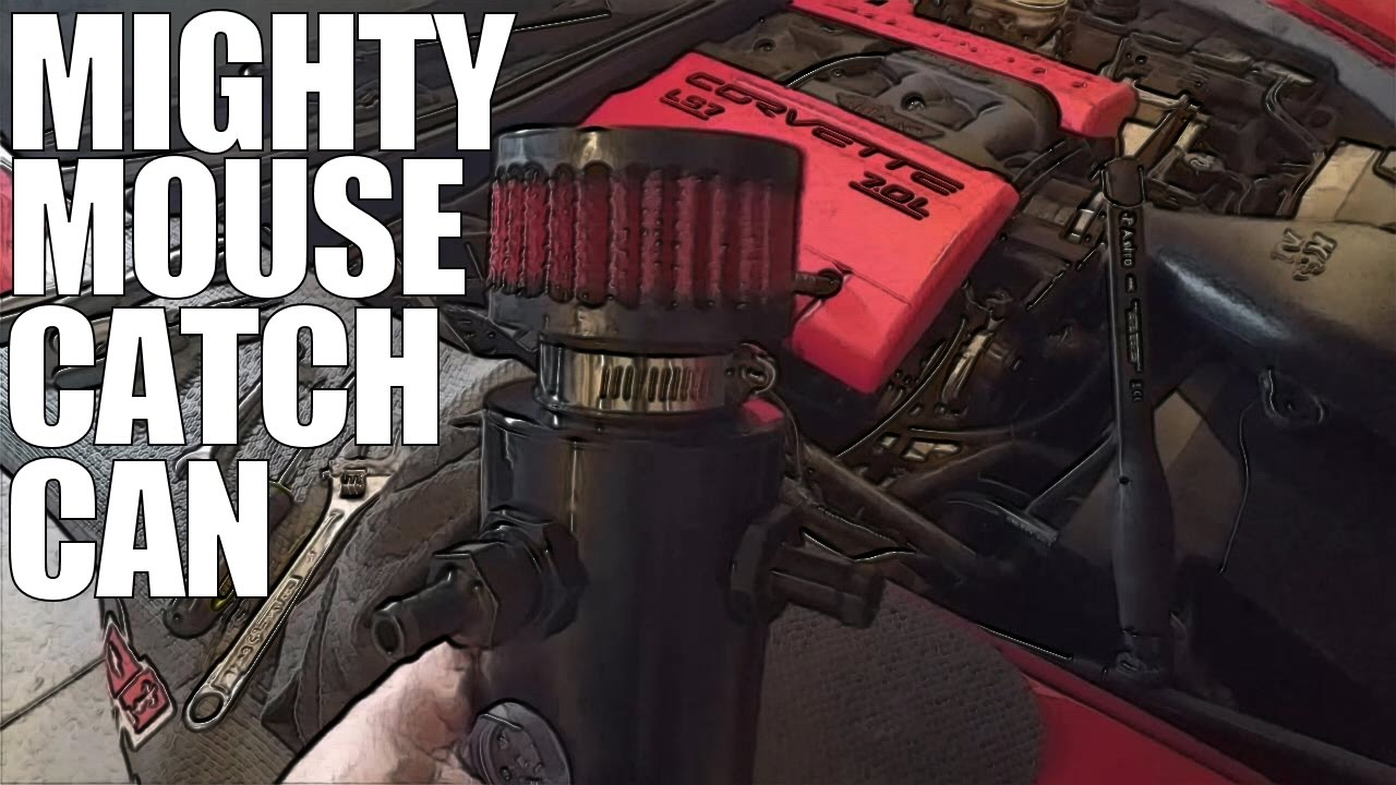 Mighty Mouse Catch Can Install on my C6 Z06 - YouTube