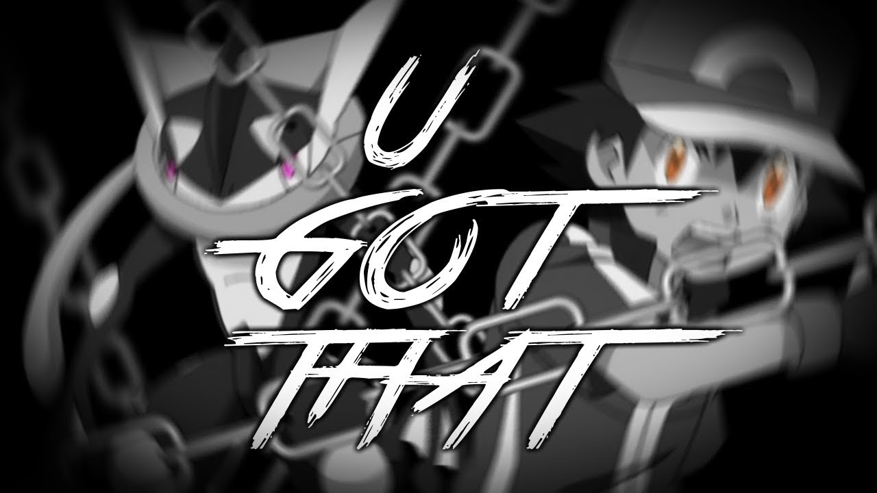 U got that [Pokemon AMV/Meme] - YouTube