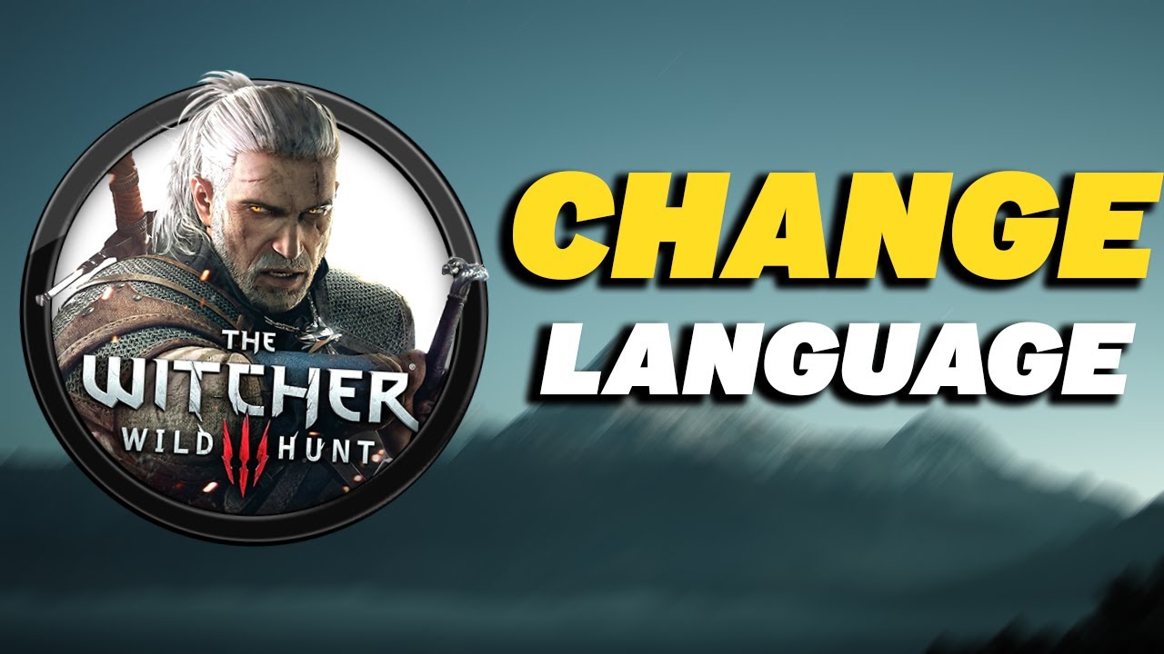 How To Change Language in The Witcher 3 - YouTube