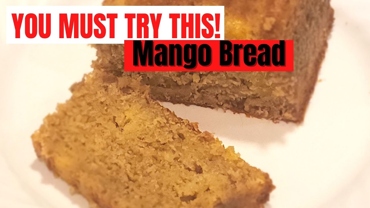 Mango Bread Recipe - it was a HIT! - YouTube