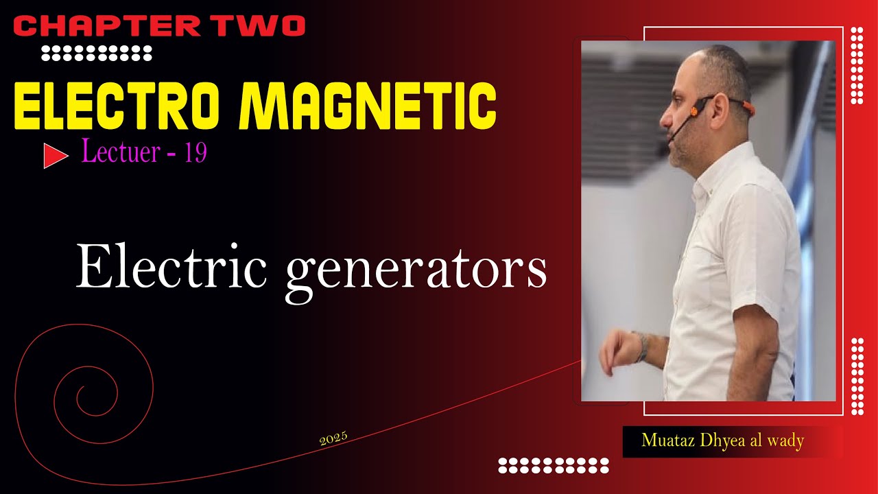 CHAPTER TWO || LEC.19 || Electric generators - YouTube