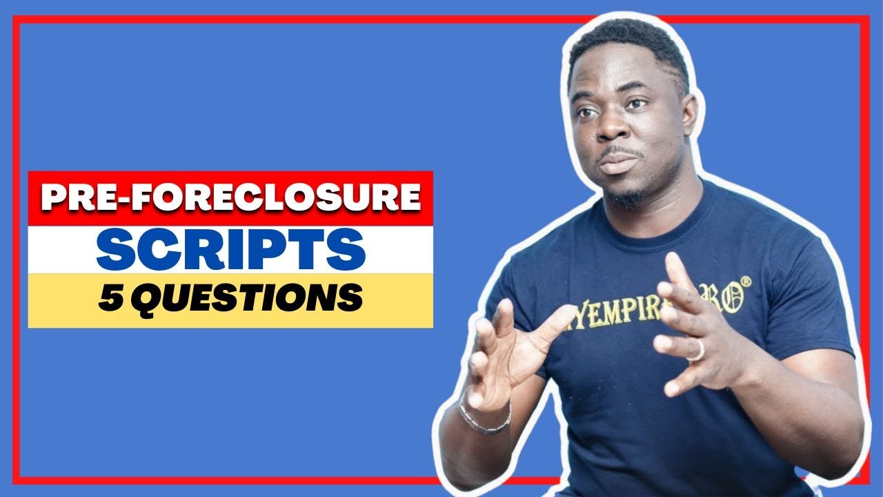 📍 Pre-Foreclosure Scripts - 5 Questions + 1 POWER Question - YouTube
