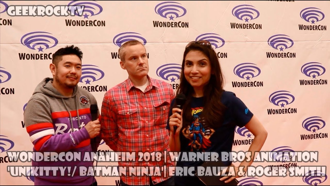 WonderCon 2018 | Unikitty! / Batman Ninja - Eric Bauza & Roger Smith ...