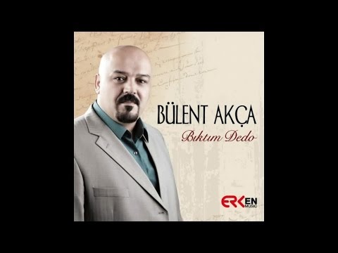 Bülent Akça - Ben Öleyim