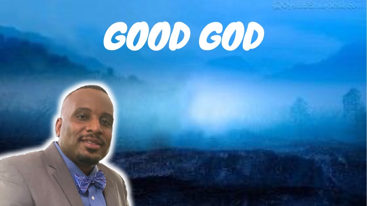Sermon: Good God | Pastor Herb - YouTube