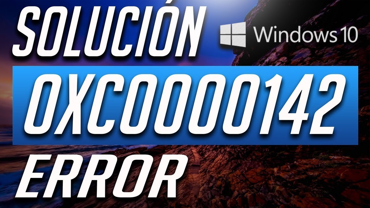error 0xc0000142 de Windows 10 Solucion Definitiva - YouTube
