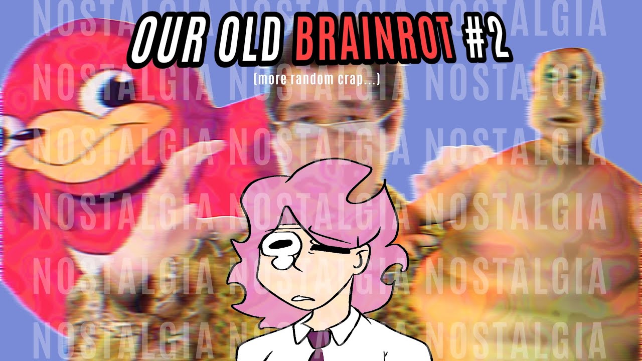 OUR OLD BRAINROT #2!!! - YouTube