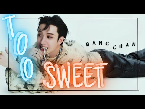 BANG CHAN Too Sweet FMV
