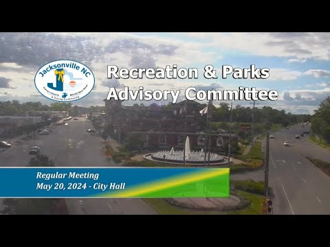 Recreation & Parks Advisory Committee =- May 20, 2024 - YouTube