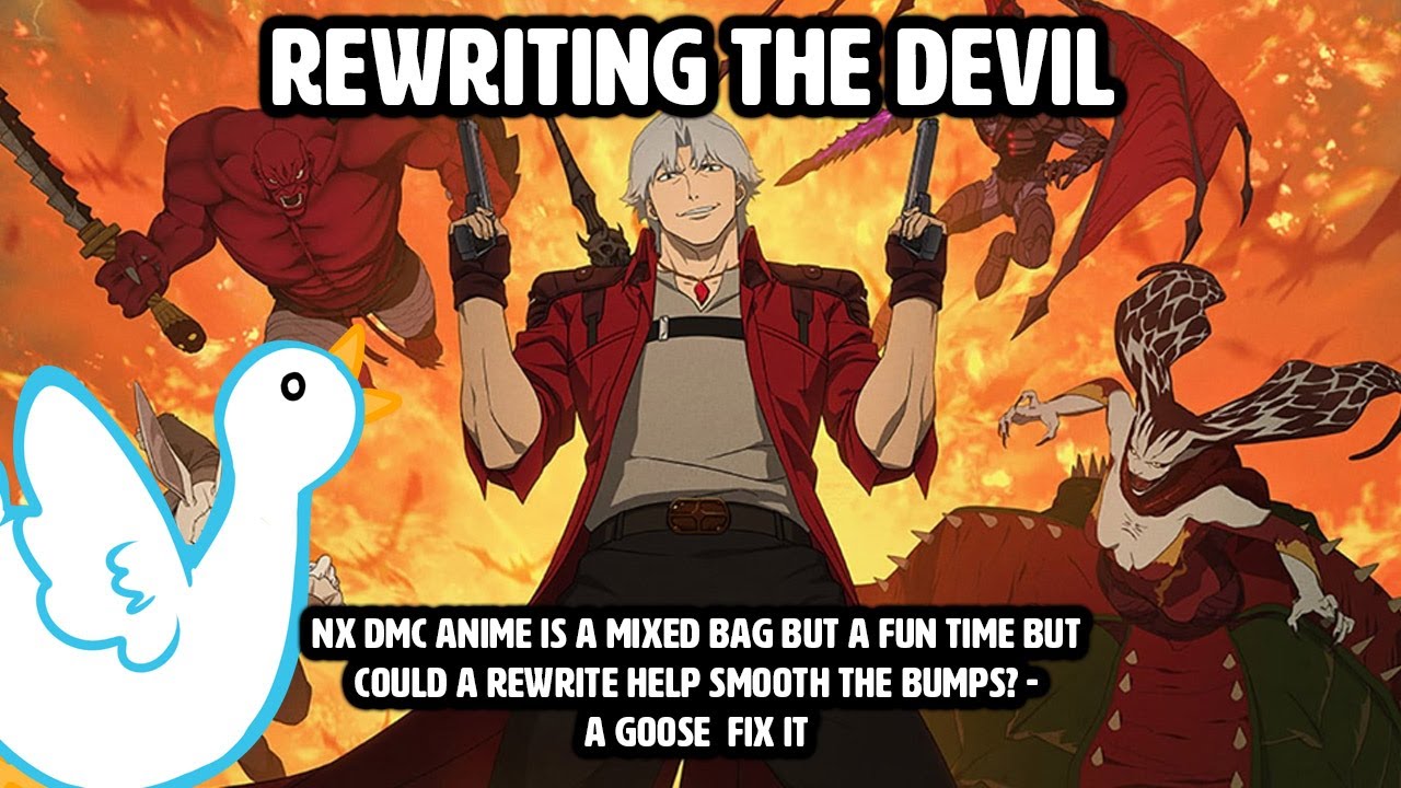 Rewriting the Devil- NX's DMC needs a rewrite-A Goose Fix It #DMC # ...