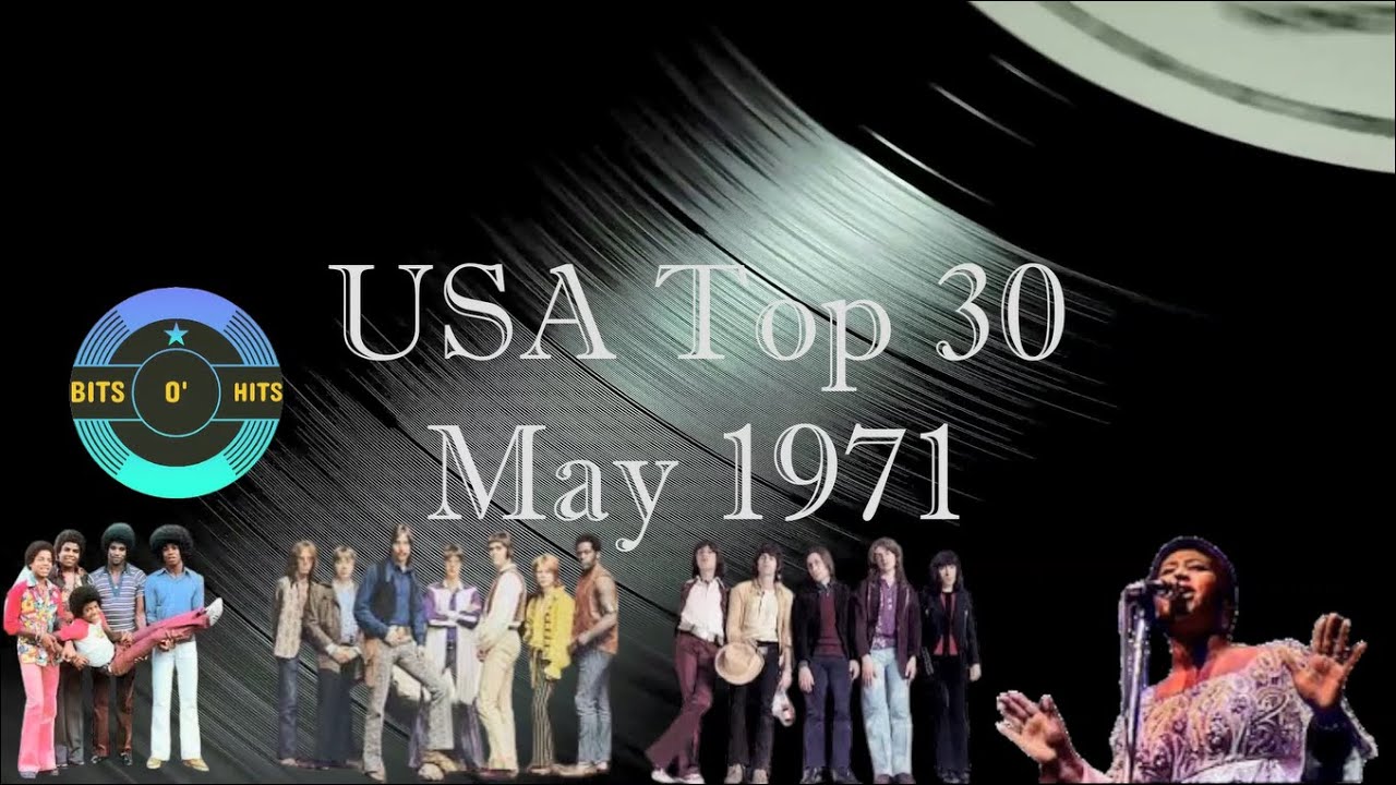 𝗨𝗦𝗔 𝗧𝗼𝗽 𝟯𝟬: 𝗠𝗮𝘆 𝟭𝟵𝟳𝟭 - YouTube