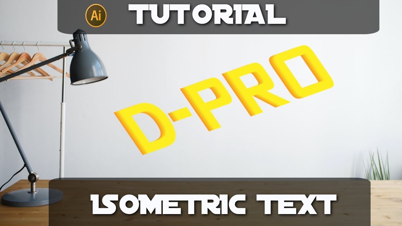 Create Isometric Text in Adobe Illustrator | D-Pro Graphics - YouTube
