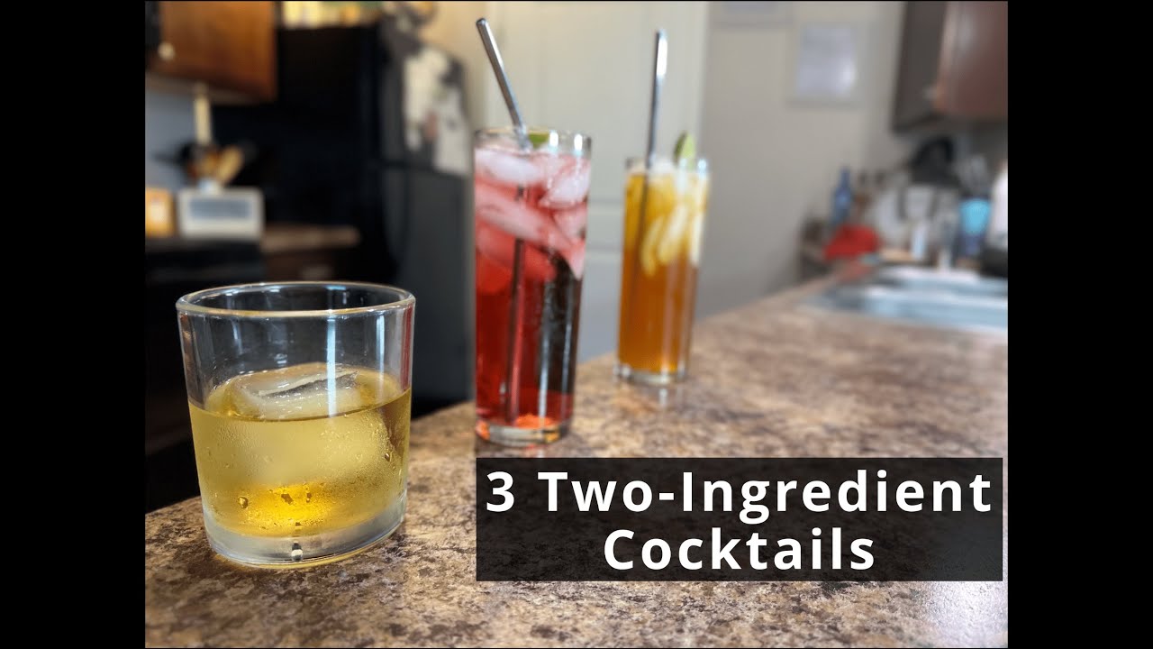 3 Two Ingredient Cocktails - YouTube
