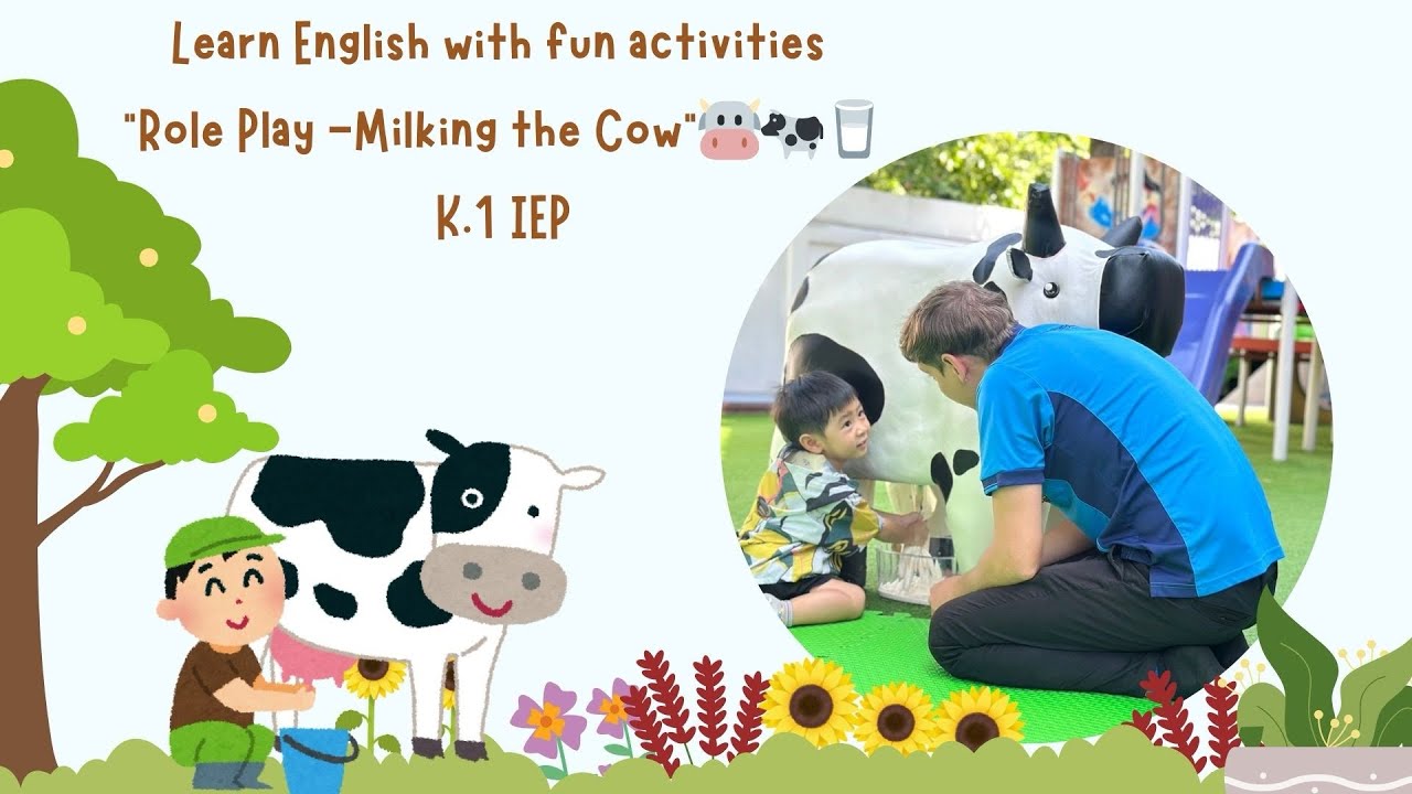 Learn English with fun activities “Role Play -Milking the Cow”🐮🐄🥛K.1 ...