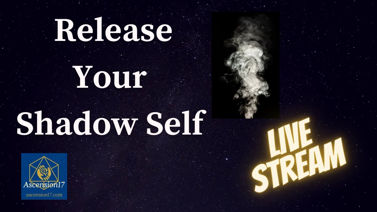 Release Your Shadow Self - Live Stream - YouTube