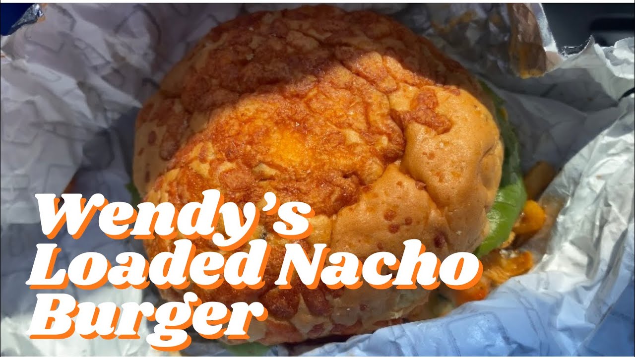 Wendy’s Loaded Nacho Cheeseburger! - YouTube