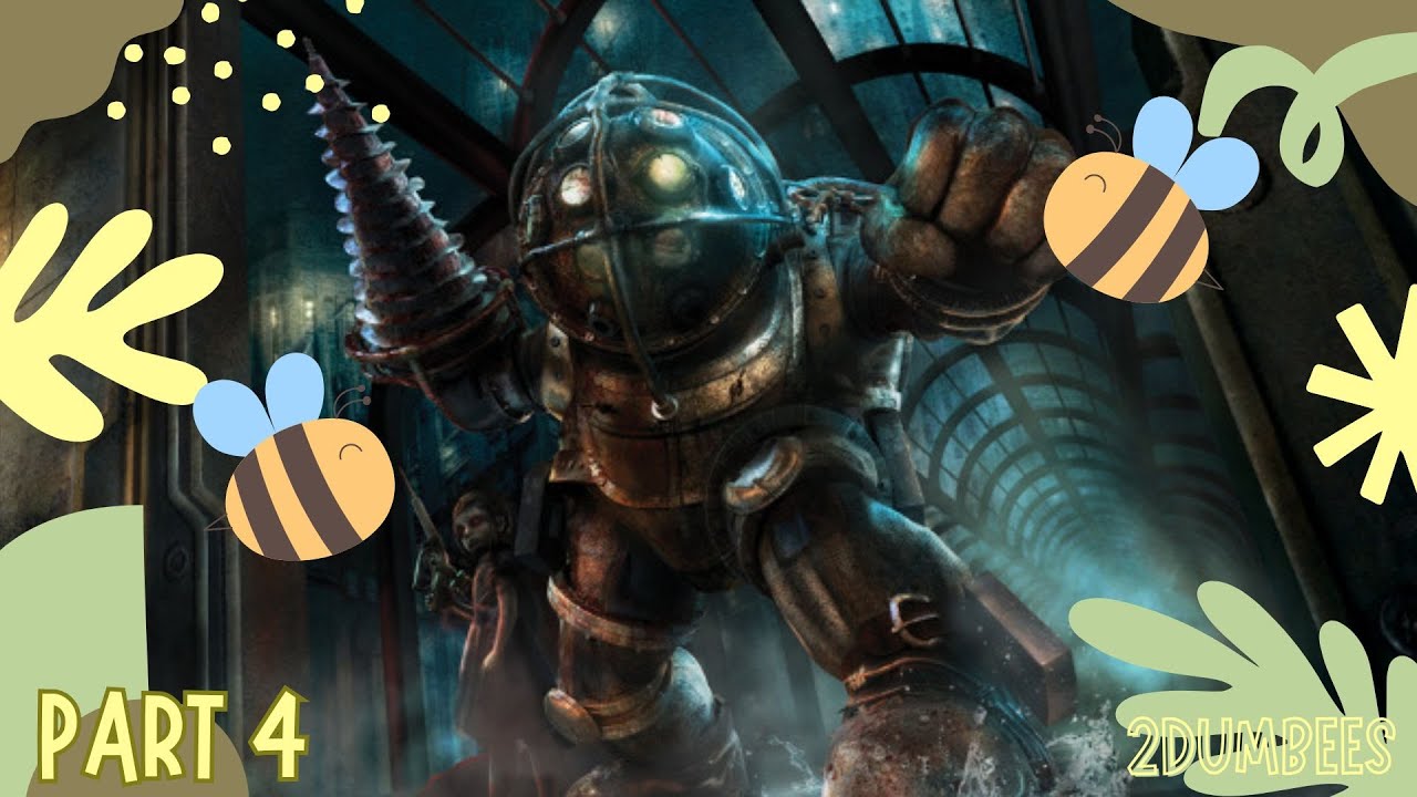 RELEASE THE BEES | Bioshock (Part 4) - YouTube