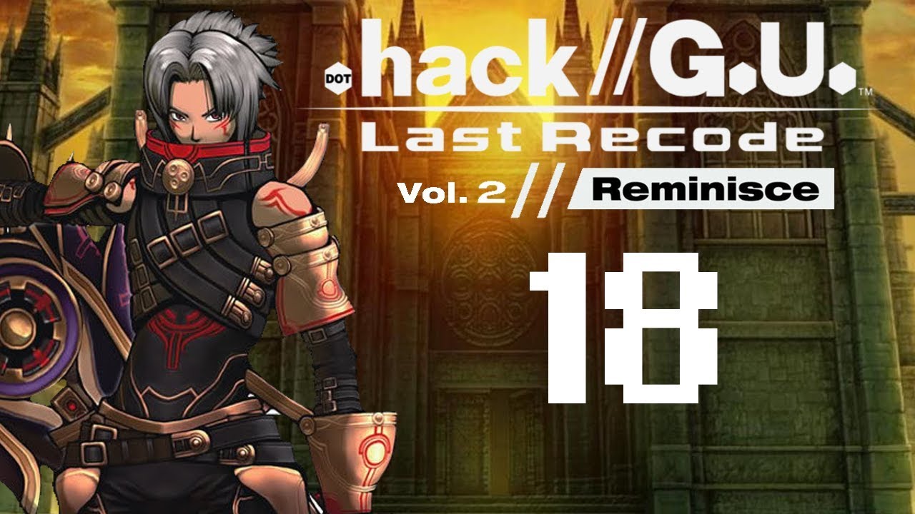Dot.Hack//GU - Last Recode - Vol.2 Reminisce - Part 18 (Japanese/Eng ...