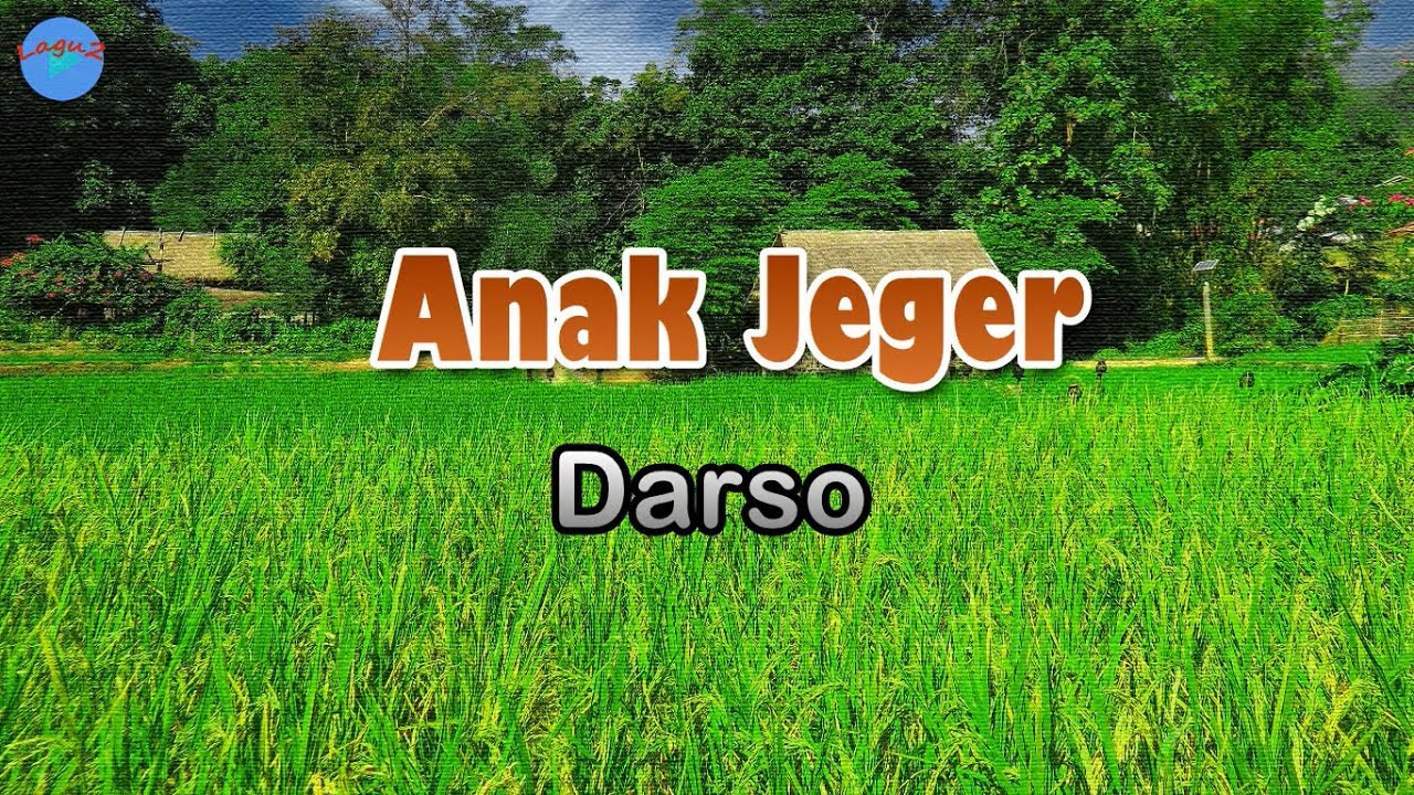 Anak Jeger - Darso (lirik Lagu) ~ mun malem minggu resep palebah ...