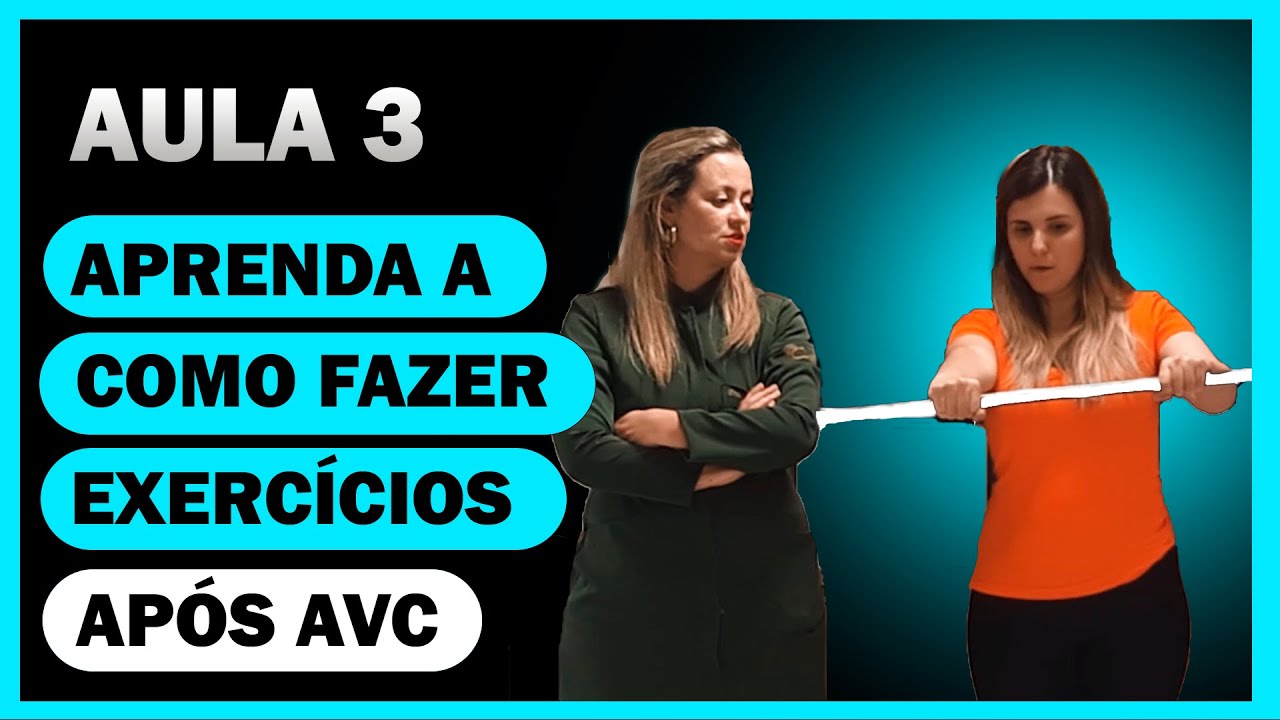 Aprenda a Como Fazer Exercícios Depois do AVC - Aula 3 - Desafio Em Busca do Movimento AVC - YouTube