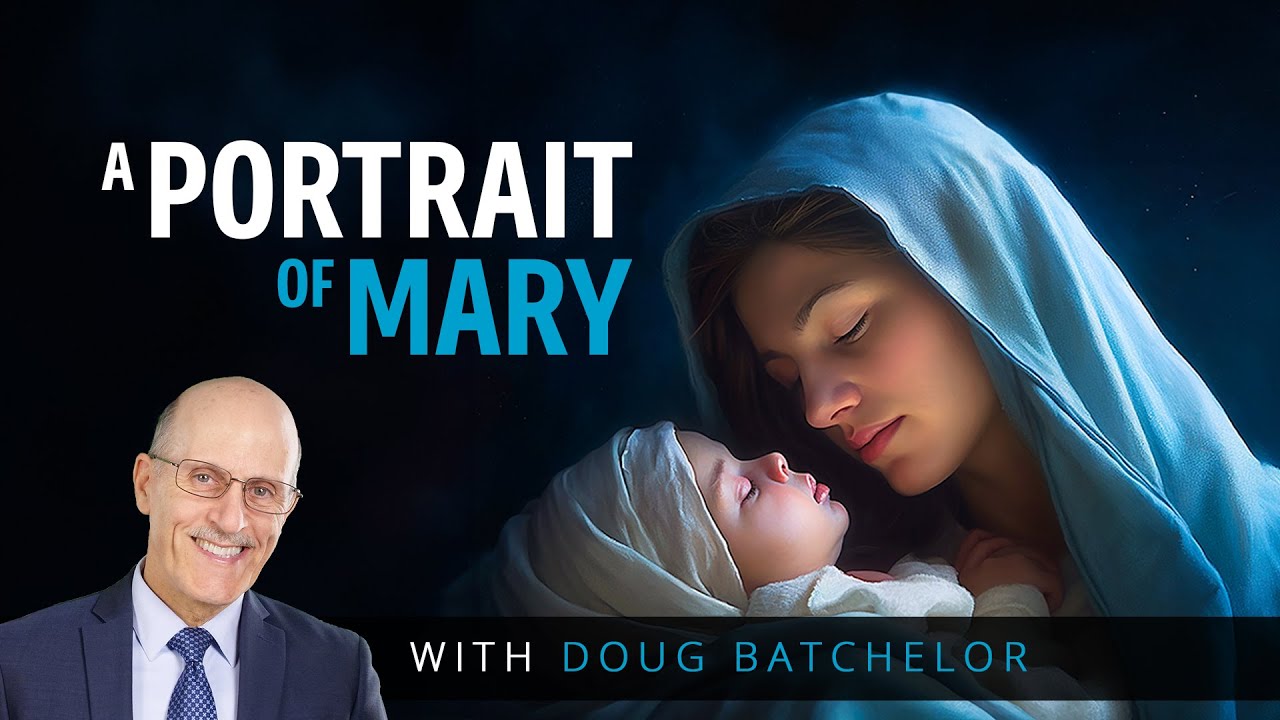 A Portrait of Mary | Doug Batchelor - YouTube