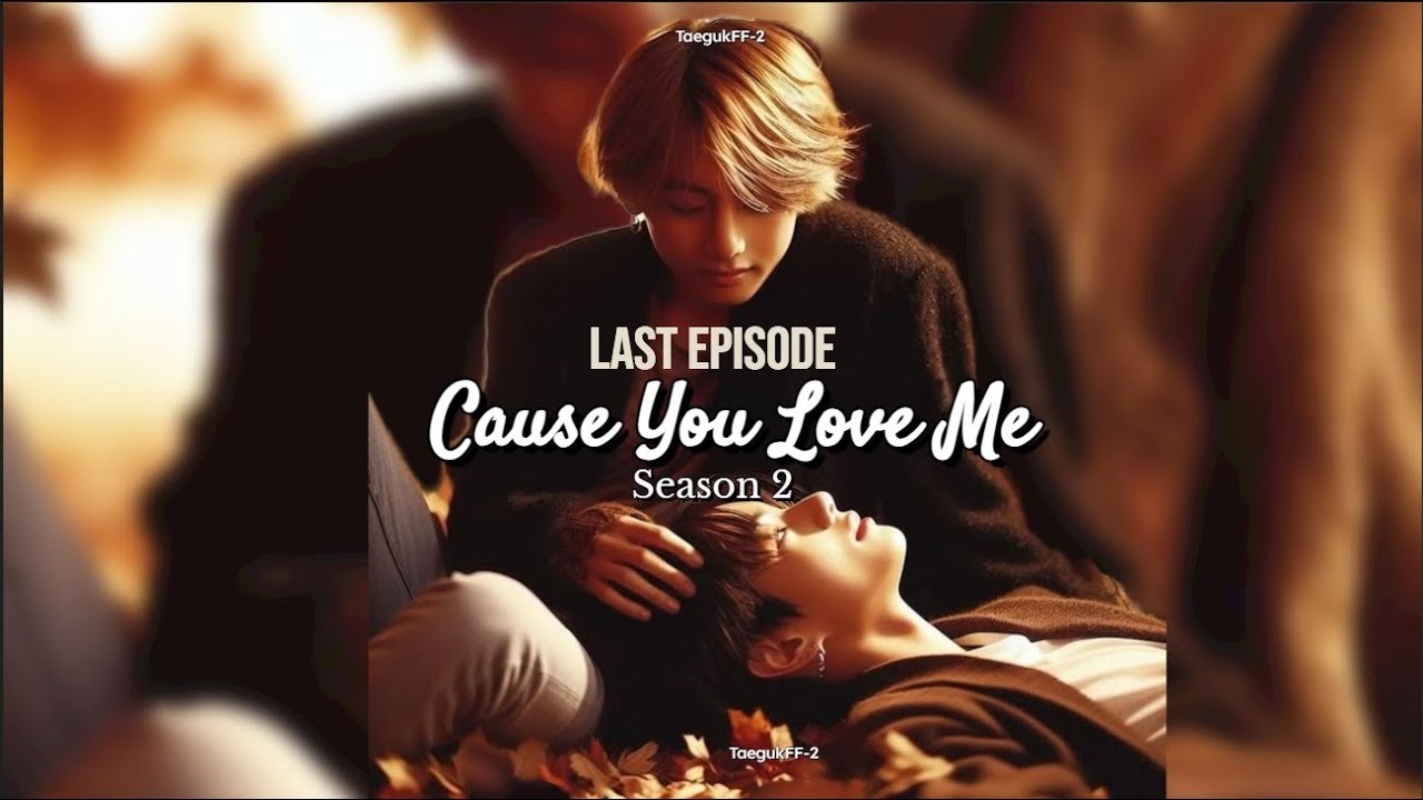 TAEKOOK FF || Episode 14 || Season 2 || Cause You Love Me || #taekookff ...