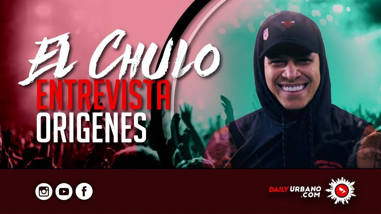 Origenes: El Chulo 2.0 [DU Exclusivo] - YouTube