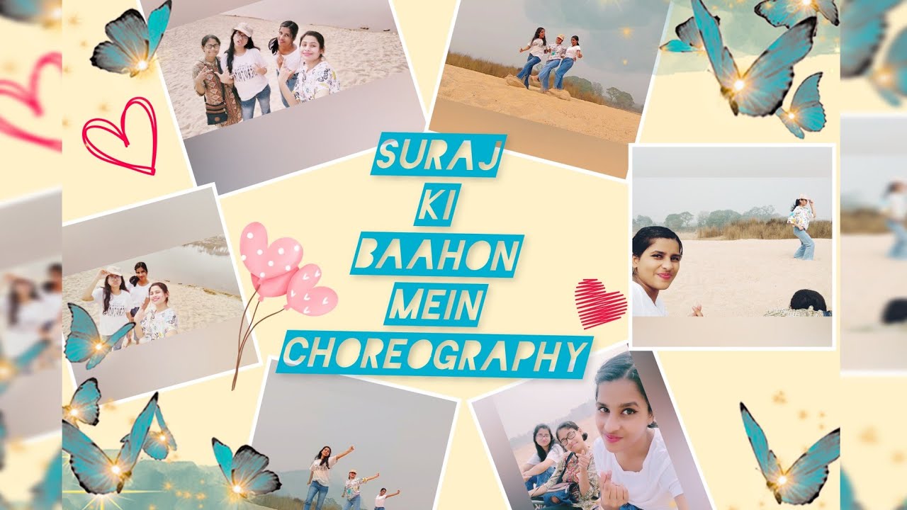 SURAJ KI BAAHON MEIN CHOREOGRAPHY (ft. Puja Bangal's dreamworld)//DANCE ...