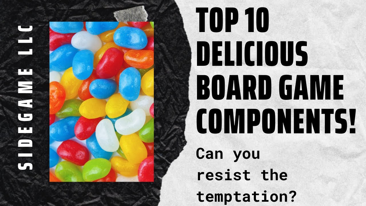 Top 10 Delicious Board Game Components (15-6?!) SideGame LLC - YouTube