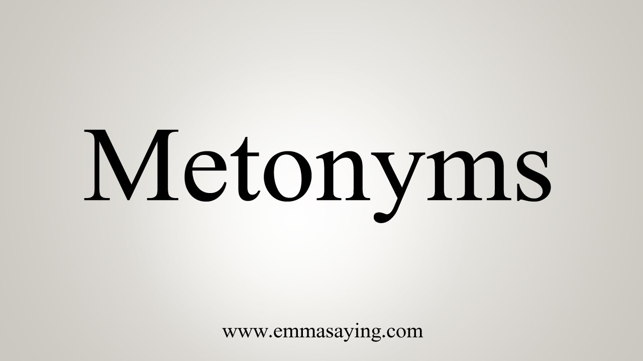 How To Say Metonyms - YouTube