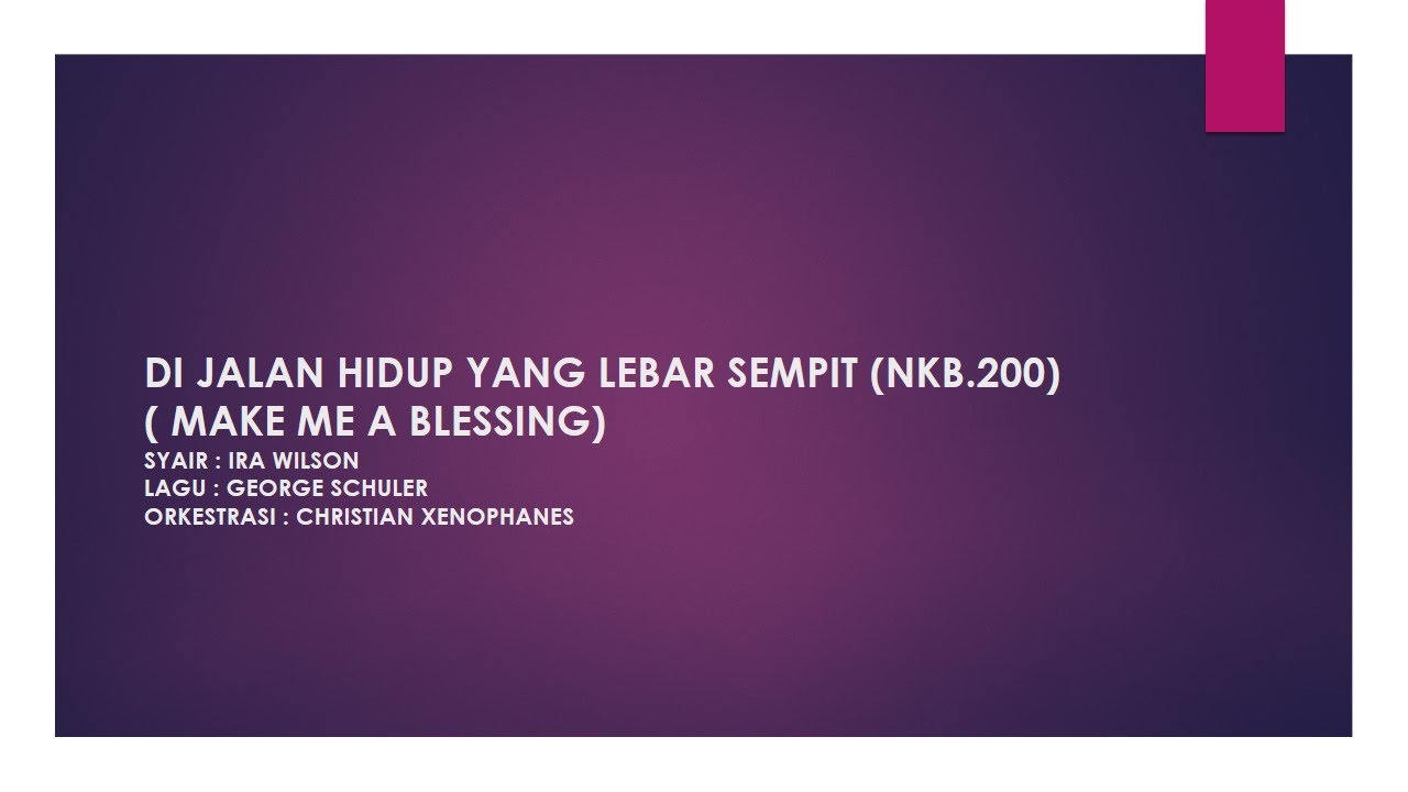 DI JALAN HIDUP YANG LEBAR SEMPIT (MAKE ME A BLESSING) NKB.200 Orchestra ...
