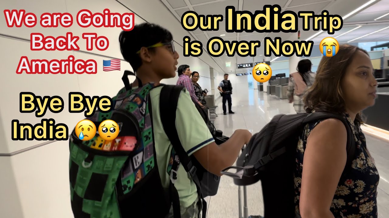 Our India 🇮🇳 Trip is Over Now * Bye Bye India 😢🥺 * Going Back To ...