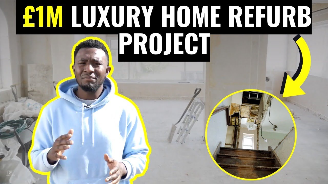 £1m Luxury Home Refurb Project | Revealing the Process Behind a Home ...