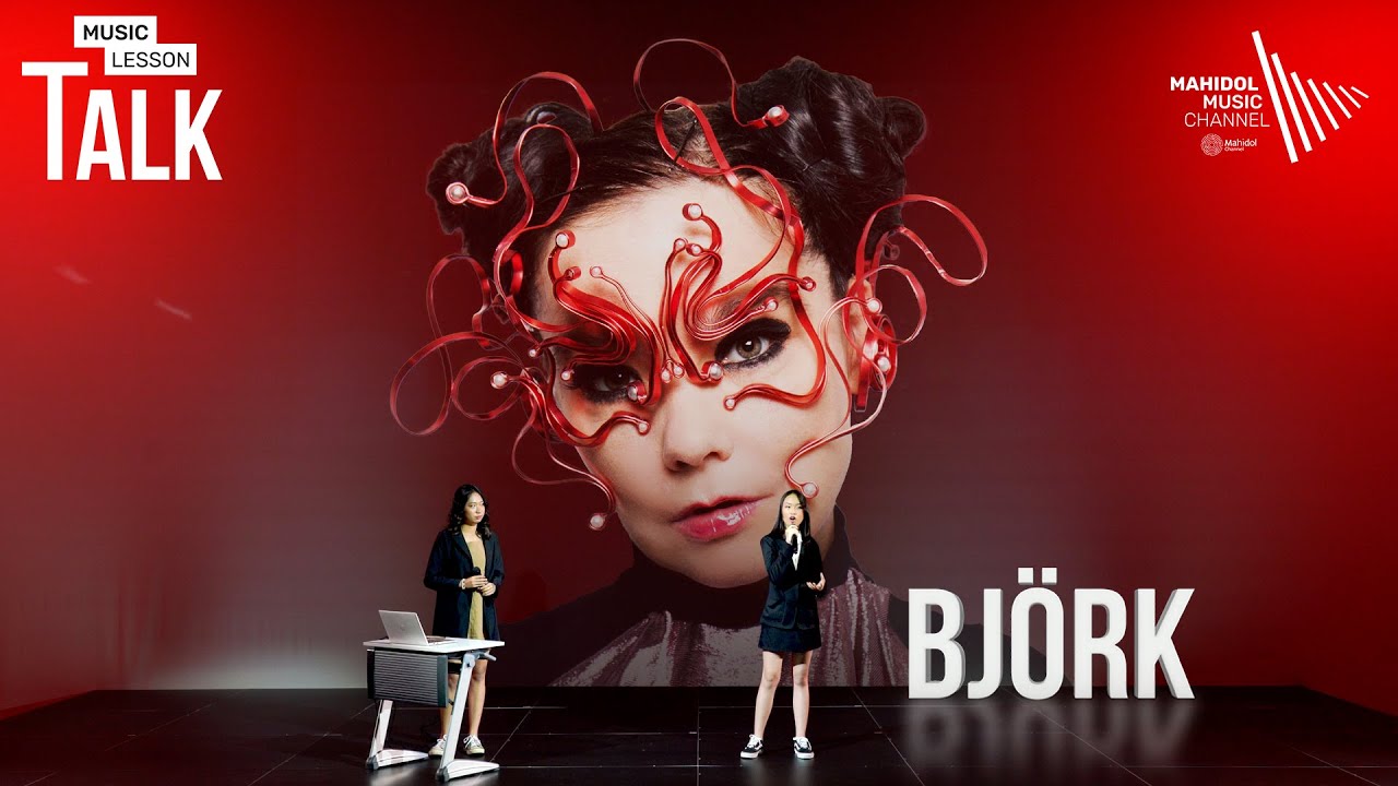 ทำความรู้จักศิลปิน Björk | Music Lesson Talk : Pop History - YouTube