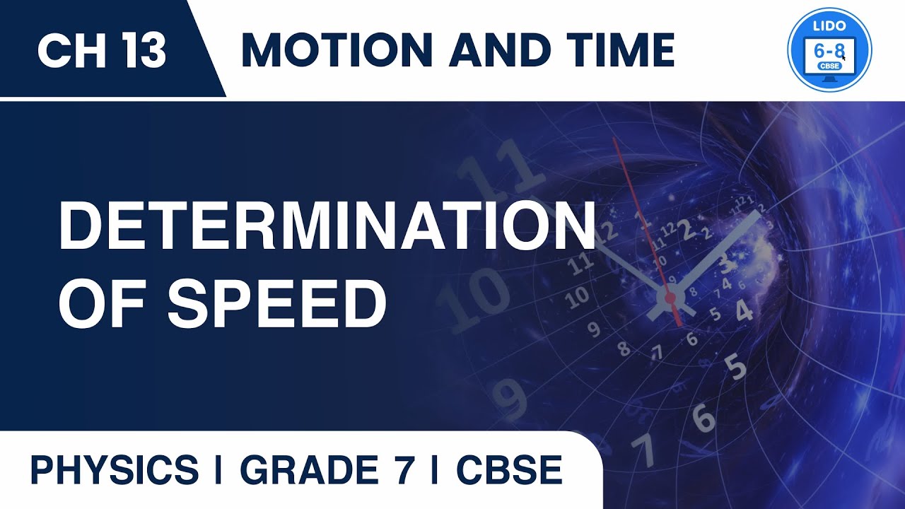 Determination of Speed | Motion and Time | Class 7 Physics Chapter 13 ...