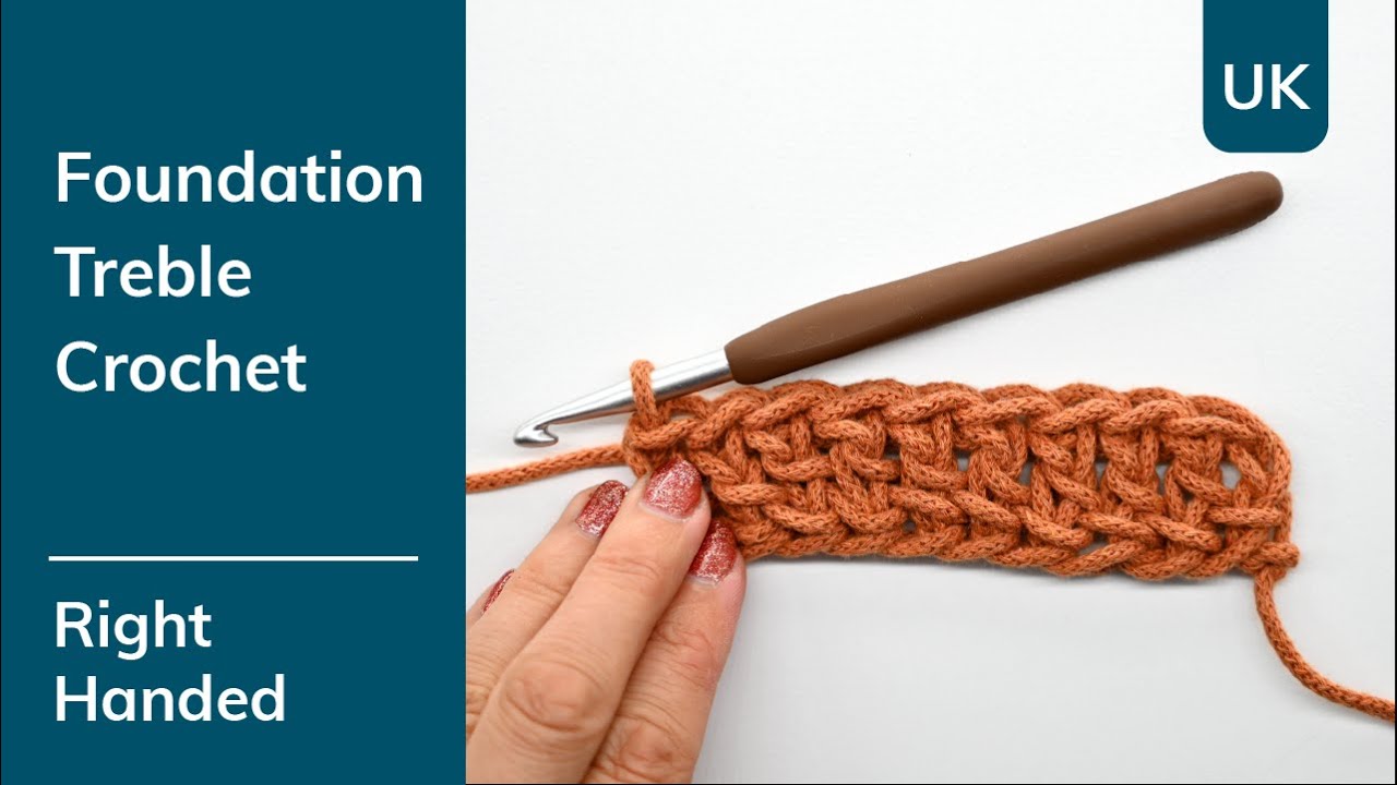 How to crochet a UK Foundation Treble Crochet (Ftr) - Right Handed ...