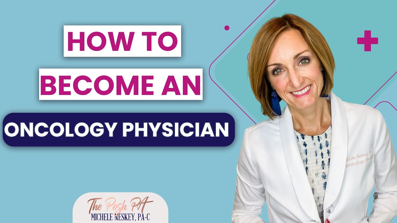 How to Become an Oncology Physician Assistant | The Posh PA - YouTube