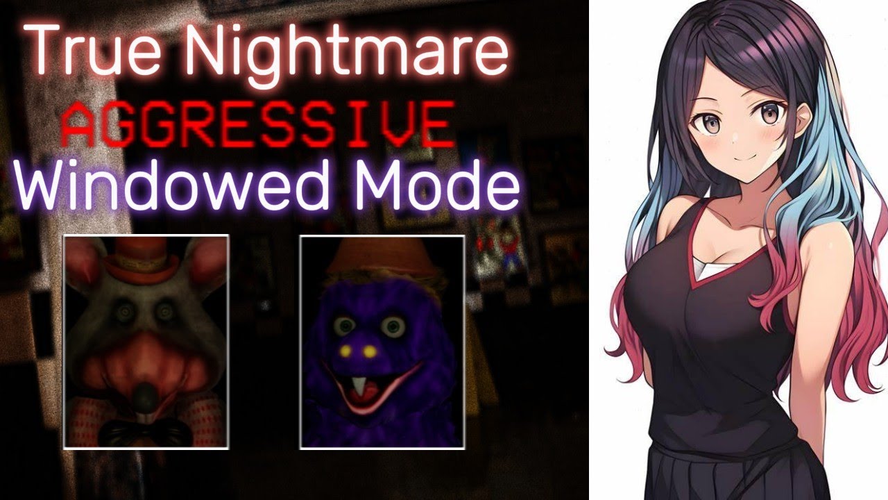 True Nightmare Aggressive Windowed Mode - Anime Girl Alert - CECR - YouTube